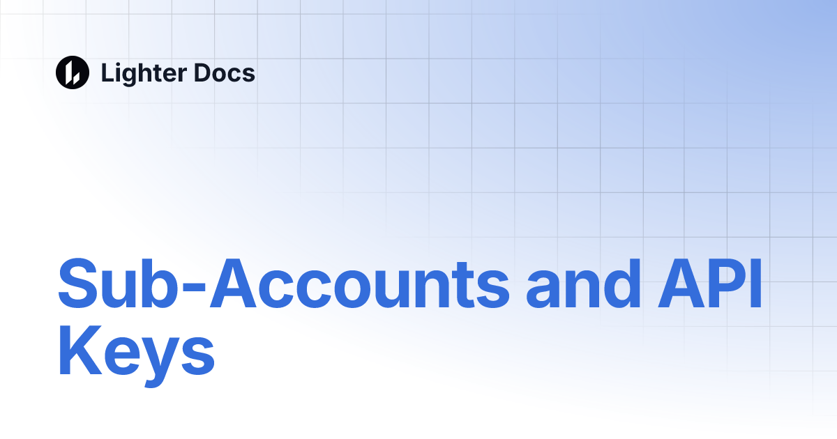 Sub-Accounts and API Keys | Lighter Docs